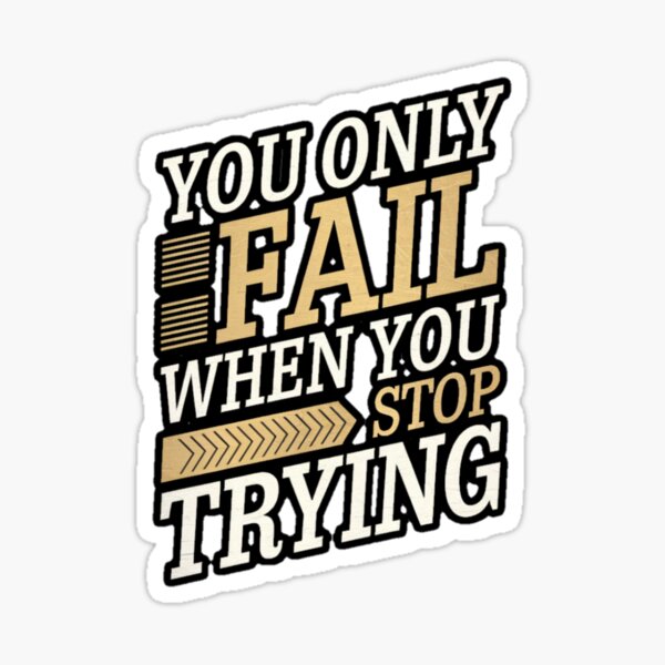 "Never Give Up: The Power of Perseverance" Sticker for Sale by ...