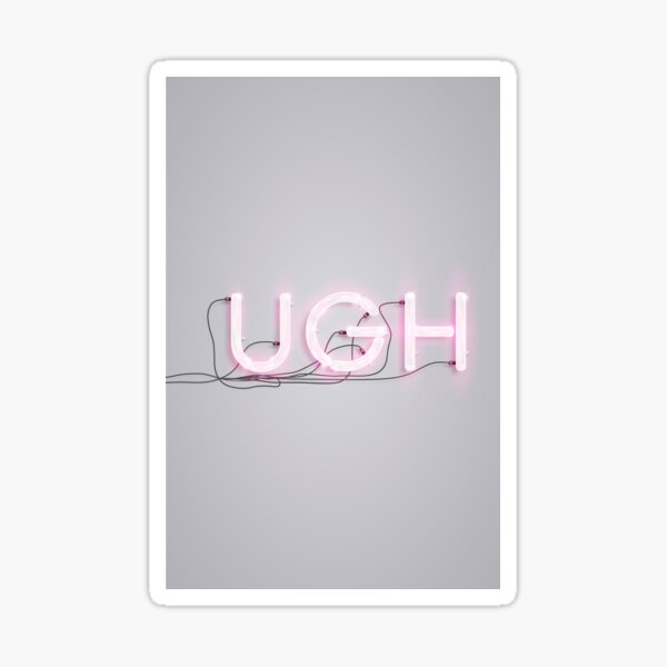 "UGH" Sticker for Sale by crnicole | Redbubble