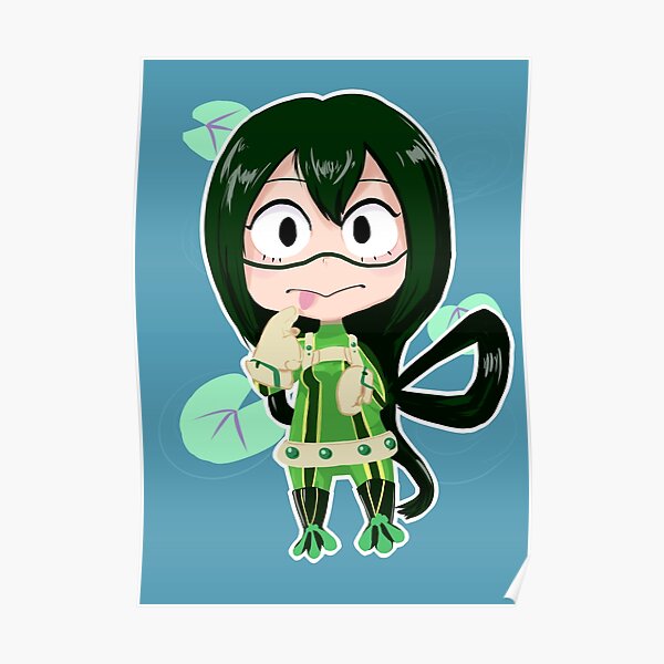 "Tsuyu, because Froppy is best Girl" Poster by S-berryMeadow | Redbubble