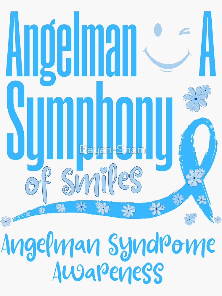 "Angelman Syndrome Awareness, Angelman A Symphony of Smiles." Sticker for Sale by Bayan-Sham ...