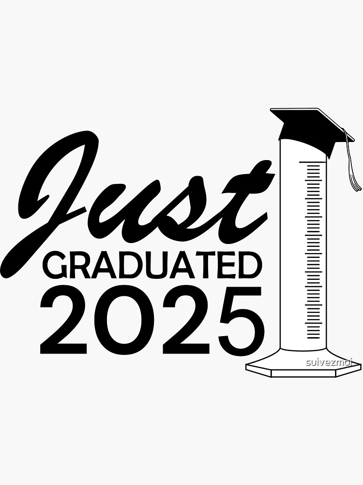 "Graduation Just Graduated 2025 Graduated Cylinder Science " Sticker ...