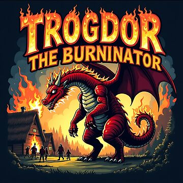 "Trogdor the Burninator | Fiery Fantasy Dragon Art" Sticker for Sale by ...