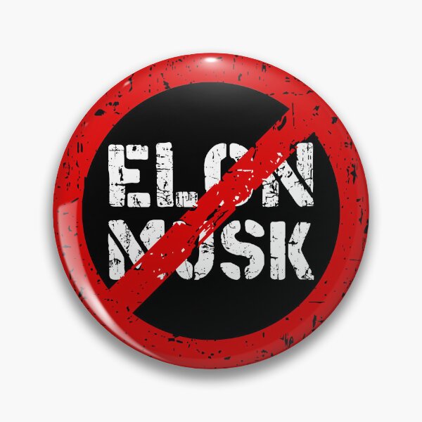 "Banned elon, NO ELON! anti elon, no elon musk, no musk, Anti-Elon Musk ...