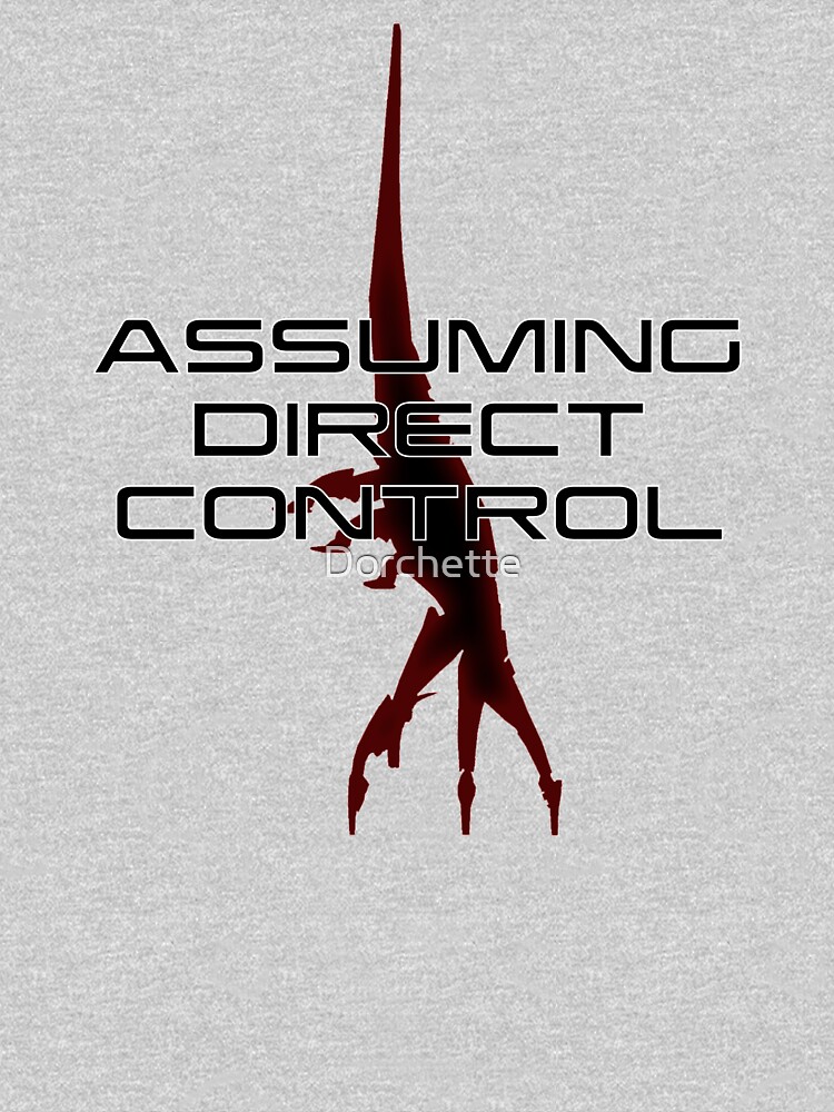 "Mass Effect - Assuming Direct Control" T-shirt for Sale by ...