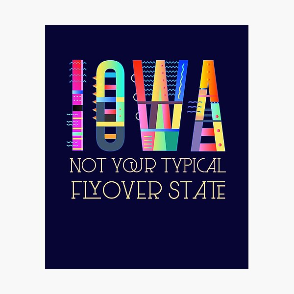 "Iowa, not your typical flyover state - Funny, sarcastic funky design ...