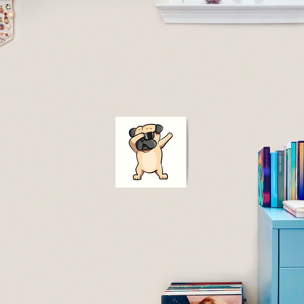 "Cool Dabbing Pug Graphic - Cute Funny Dog Dab Design" Art Print by ...