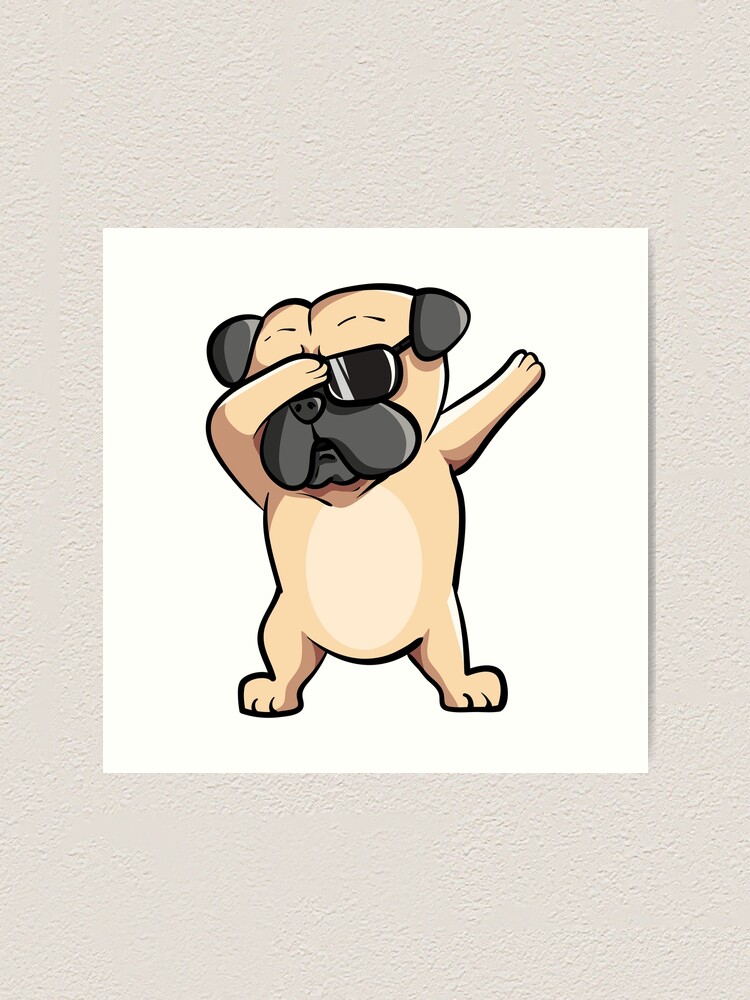 "Cool Dabbing Pug Graphic - Cute Funny Dog Dab Design" Art Print by ...