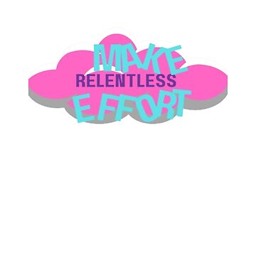 "Make relentless effort, with a pink cloud" Sticker for Sale by ROSYSIB ...