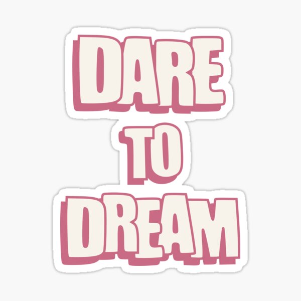 "Dare" Sticker for Sale by DoraWeaverArt | Redbubble