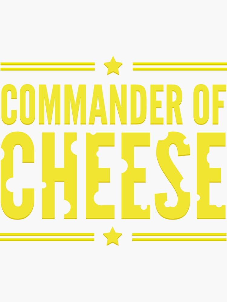 "Commander of Cheese" Sticker by shedside | Redbubble