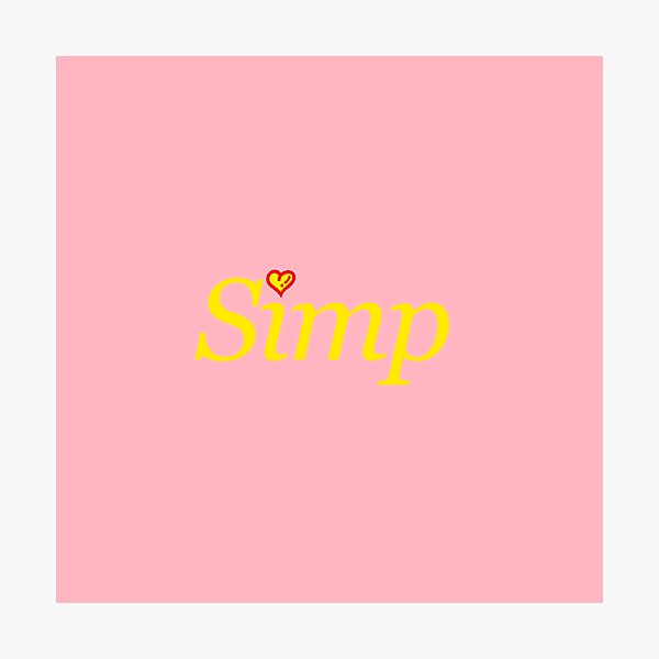 "Simp - Funny Gen Alpha slangs" Photographic Print for Sale by ...