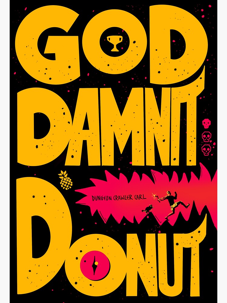 "Dungeon crawler Carl cover goddamnit donut" Sticker for Sale by TheDoodlemancer | Redbubble