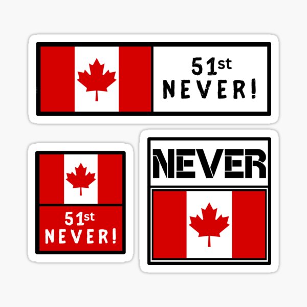 "CANADA NEVER the 51st STATE" Sticker for Sale by fetch-it-studio ...