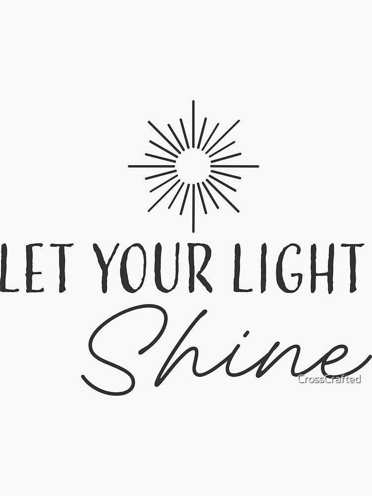"Let Your Light Shine – Christian Inspirational Quotes & Scripture Art ...