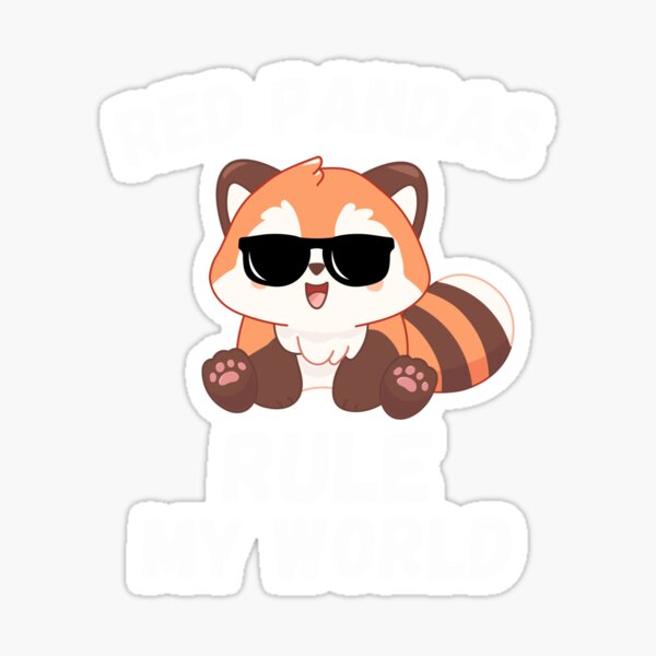 "Red Pandas rule my world funny Red Panda fans humor" Sticker for Sale ...