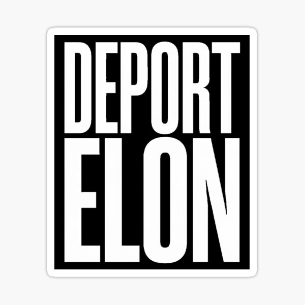 "Unhinged bumper Deport Elon" Sticker for Sale by CandyVenom | Redbubble