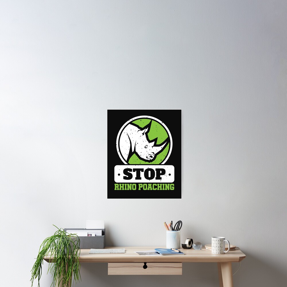 "Stop Rhino Poaching Save The Rhinos " Poster by jaygo | Redbubble