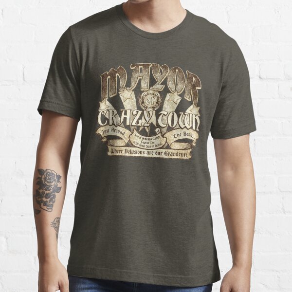 "Mayor of Crazy Town" T-shirt for Sale by unnaturalforces | Redbubble ...