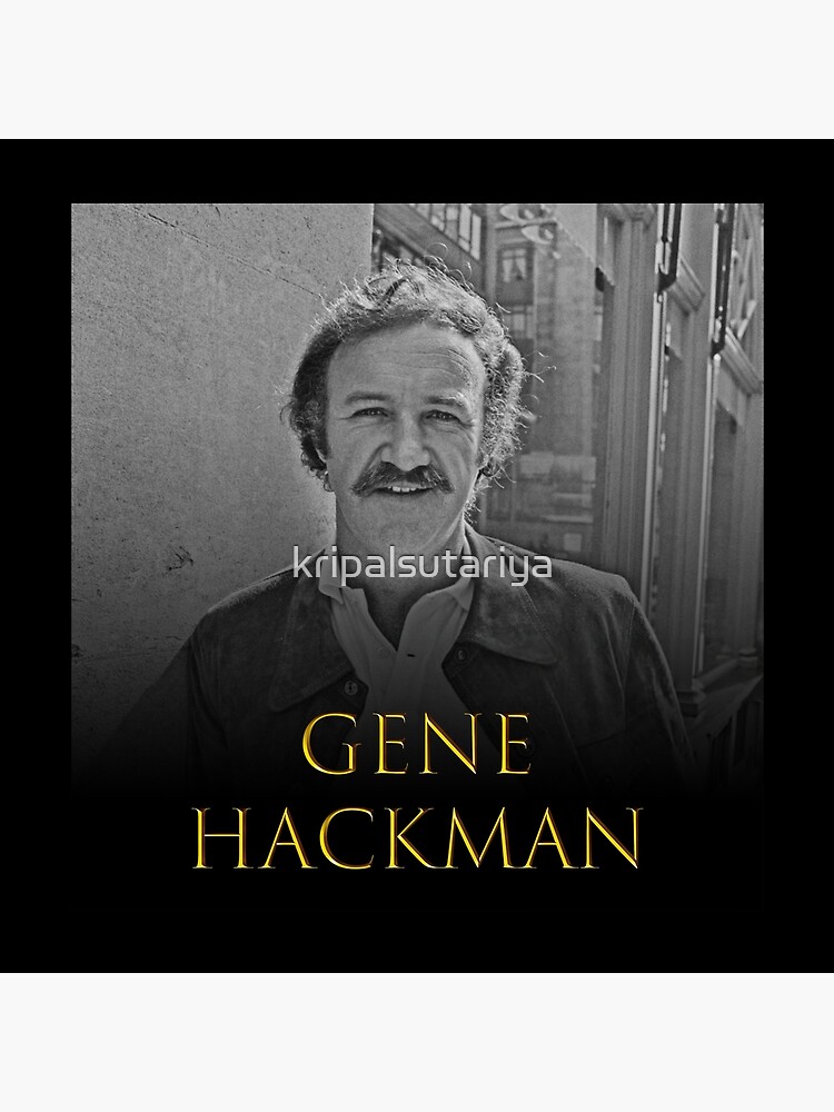 "Gene Hackman ~ Remembering With Love" Art Board Print for Sale by ...