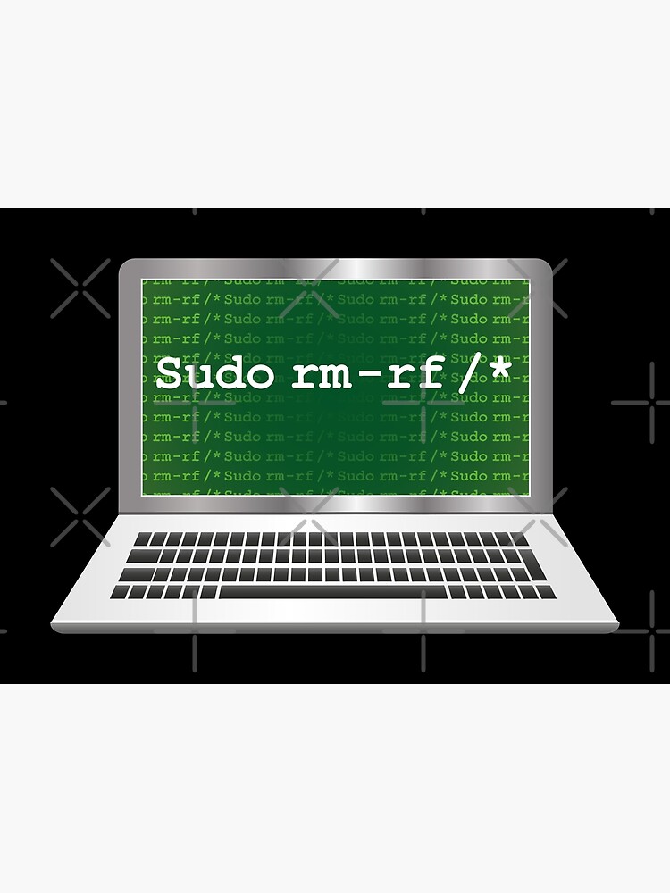 "Sudo rm -rf / * - computer programmer terminal" Poster by anziehend ...