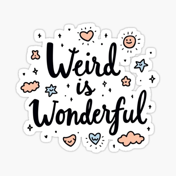 "Weird is Wonderful – Embrace Your Uniqueness Positive Doodle Design ...
