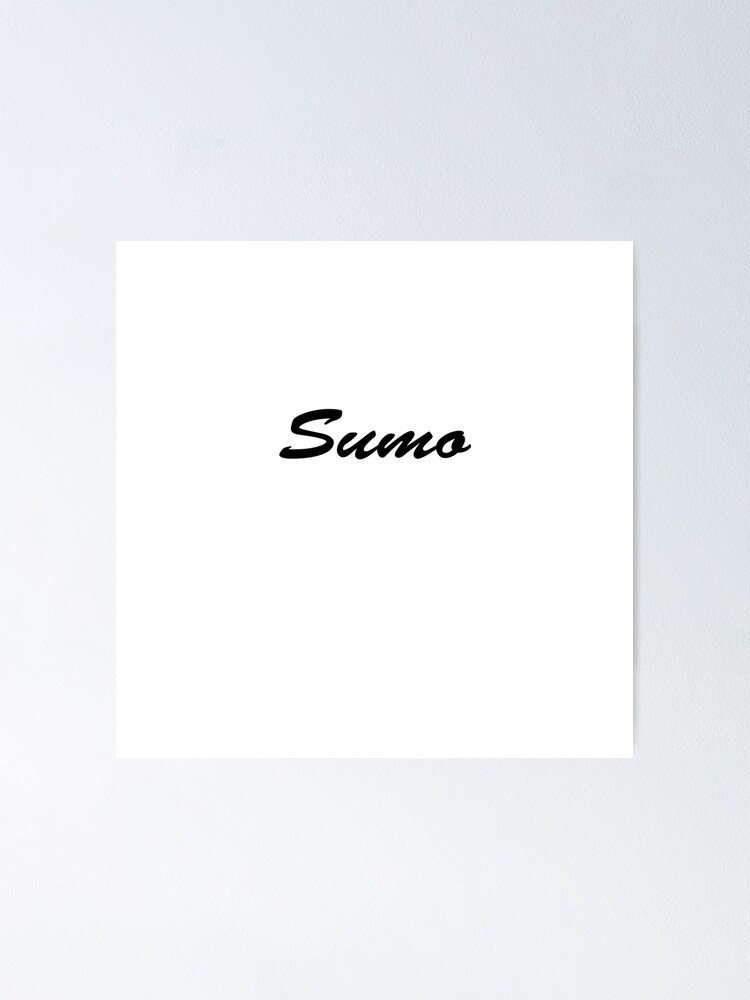 "Sumo" Poster by At349ks3d | Redbubble