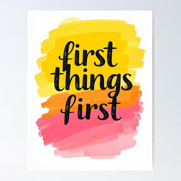 "12 Step Slogans First Things First" Poster for Sale by DaykoArt ...