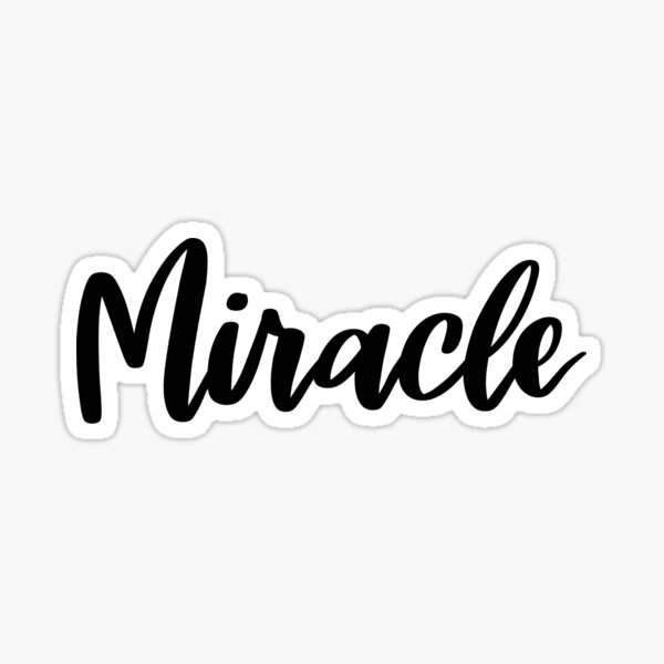 "Miracle " Sticker for Sale by ellietography | Redbubble
