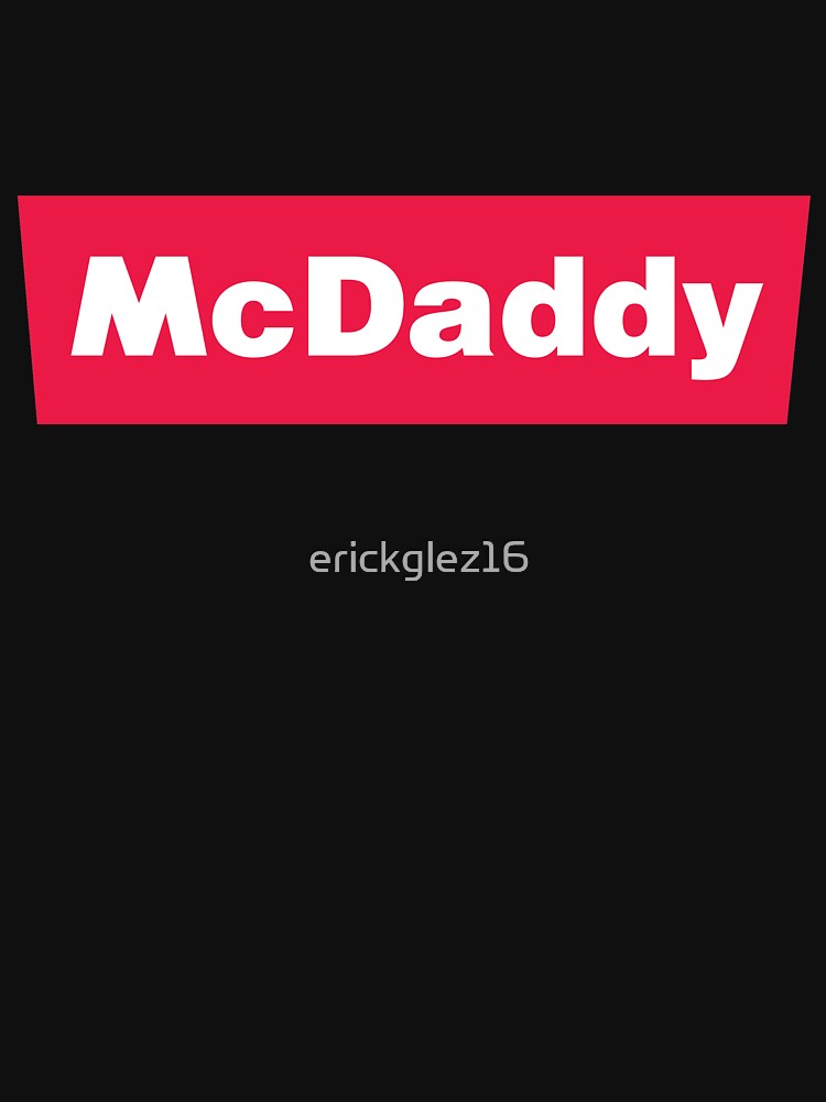 "McDaddy - Father's Day Gift" Essential T-Shirt for Sale by erickglez16 ...