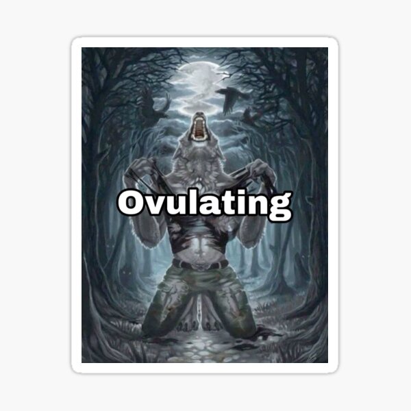 "Werewolf Ovulating Meme" Sticker for Sale by earlgrye | Redbubble