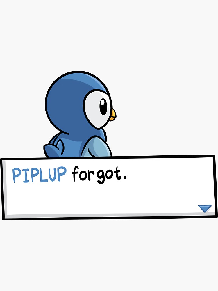 "Pìplùp Forgot. " Sticker for Sale by CJsSadHammock | Redbubble