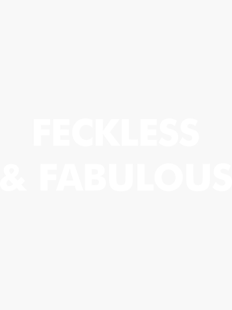 "Feckless & Fabulous Female Empowerment" Sticker for Sale by ...