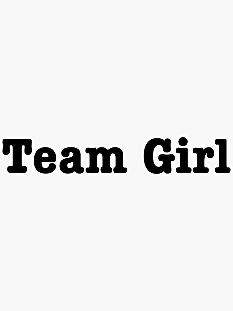"Team girl" Sticker for Sale by At349ks3d | Redbubble