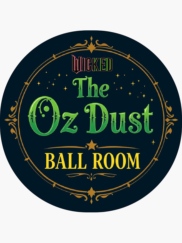 "Wicked: The Ozdust Ballroom" Sticker for Sale by jimbob90210 | Redbubble