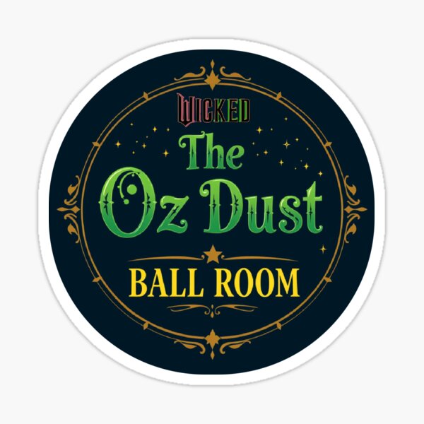 "Wicked: The Ozdust Ballroom" Sticker for Sale by jimbob90210 | Redbubble