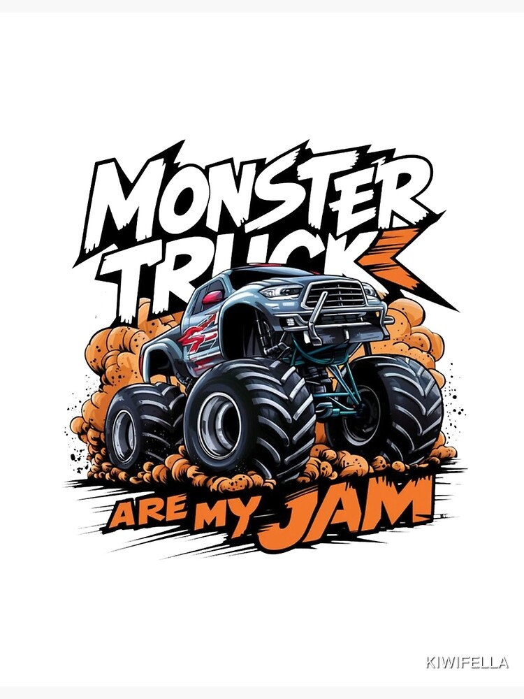 "Monster Trucks Are My Jam PNG - Bold Slogan Design for Merch " Poster ...