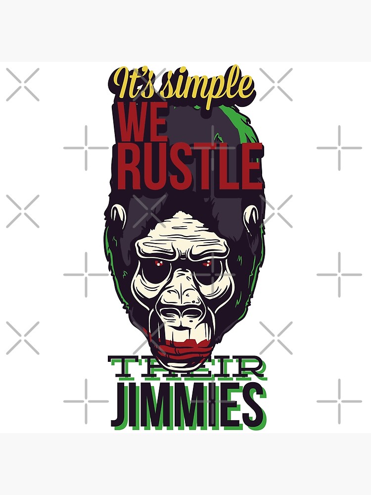 Gorilla Rustled Jimmies