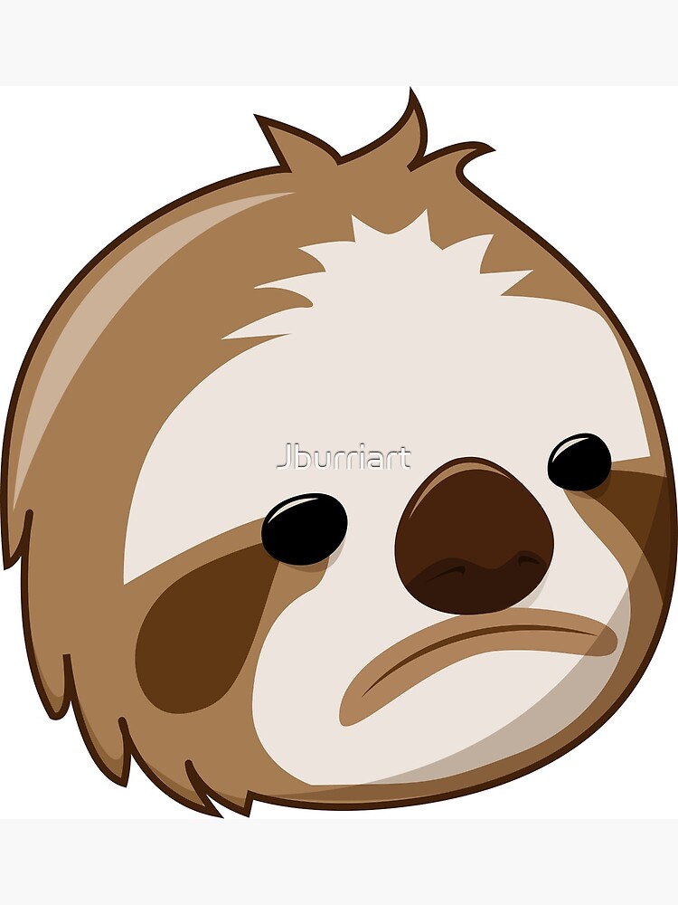 "Sad Sloth" Poster for Sale by Jburriart | Redbubble