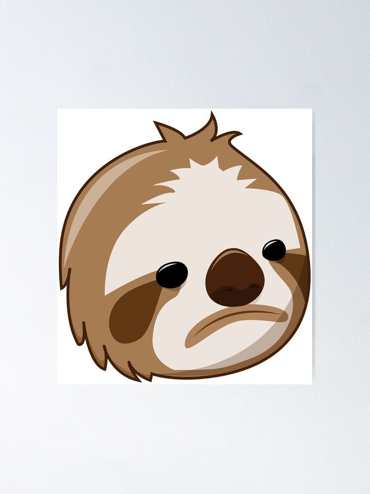 "Sad Sloth" Poster for Sale by Jburriart | Redbubble