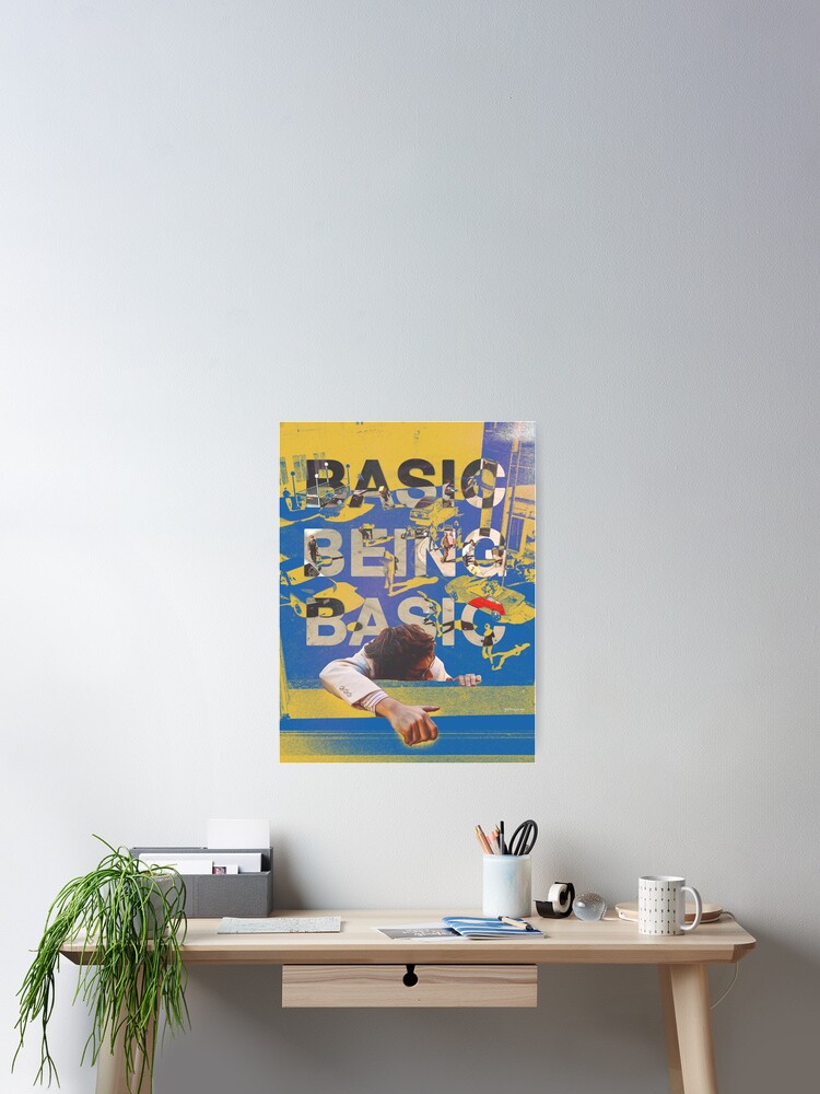 "Basic being basic by Djo Inverted" Poster for Sale by reanimatour ...