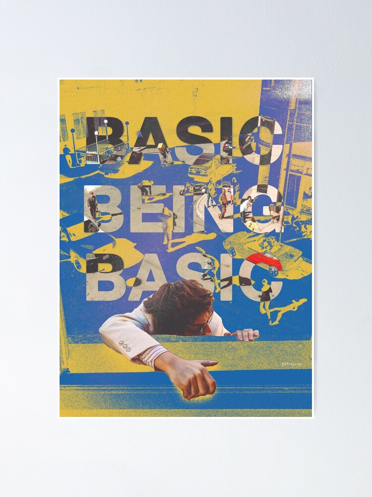 "Basic being basic by Djo Inverted" Poster for Sale by reanimatour ...