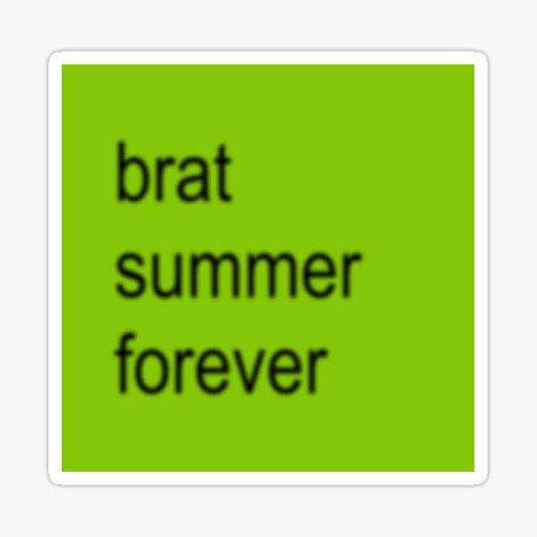 "Brat summer forever" Sticker for Sale by discobiccy | Redbubble