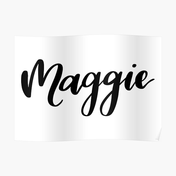 "Maggie " Poster for Sale by ellietography | Redbubble