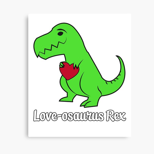 "Love-osaurus Rex Dinosaur T-rex" Canvas Print by k3rstman1 | Redbubble