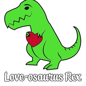 "Love-osaurus Rex Dinosaur T-rex" Kids T-Shirt for Sale by k3rstman1 ...