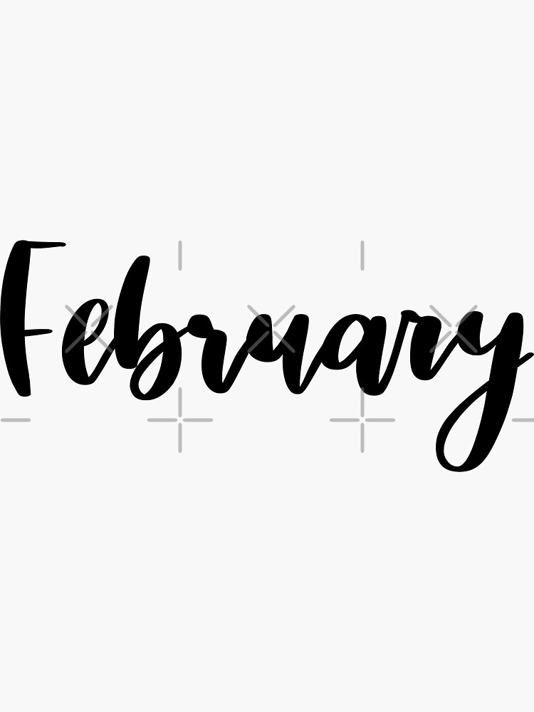 "February " Sticker by ellietography | Redbubble