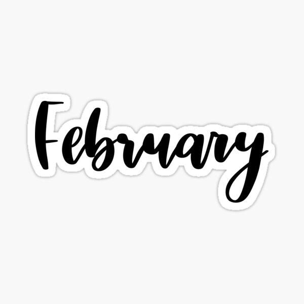 "February " Sticker by ellietography | Redbubble