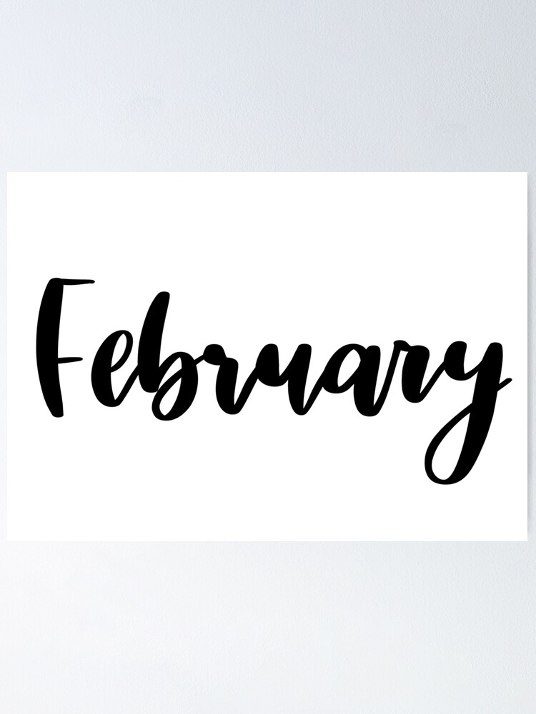 "February " Poster for Sale by ellietography | Redbubble