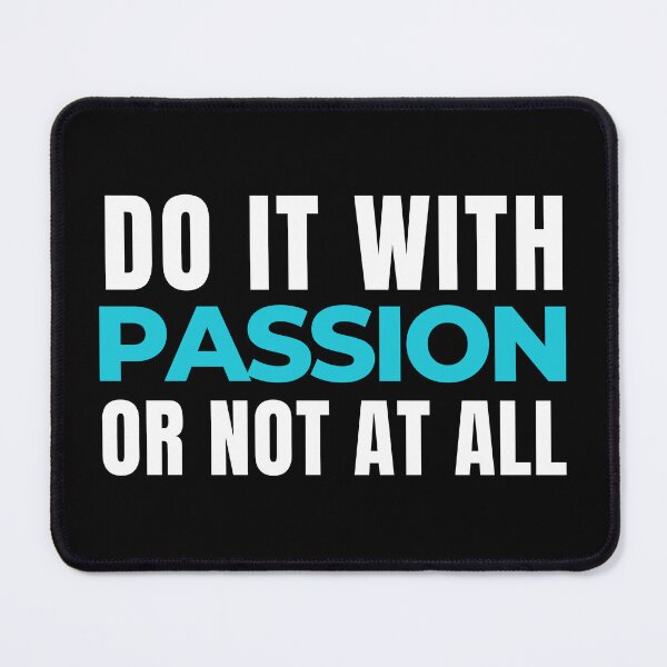 It Wirh Passion All Mouse Pads & Desk Mats for Sale | Redbubble