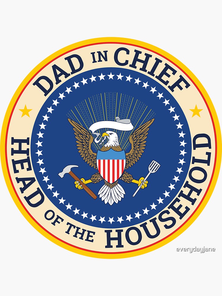 "Dad in Chief - Head of the Household - Father's Day Gifts - Daddy ...